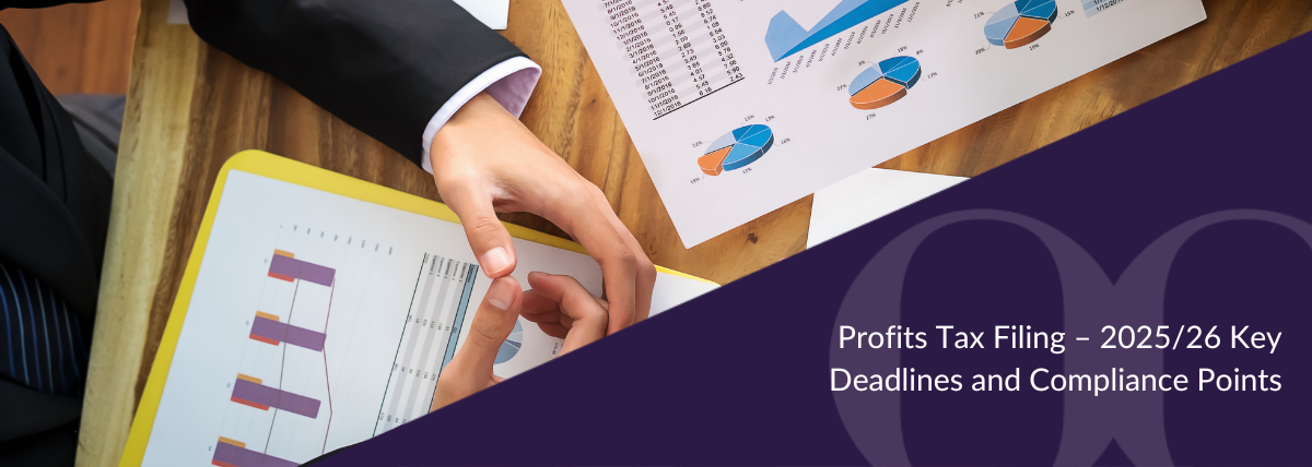 Profits Tax Filing – 2025/26 Key Deadlines and Compliance Points