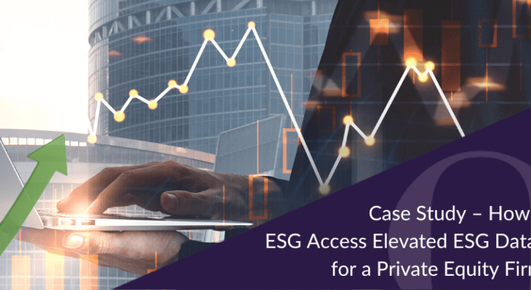 Case Study – ESG Access Transforms ESG Data Management for Private ...